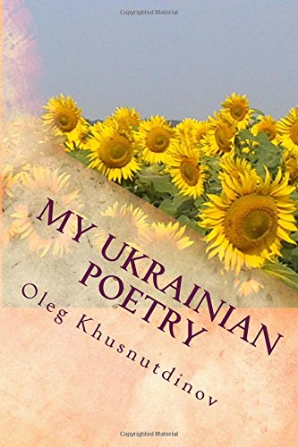 My Poetry in Ukraine: The verses in Ukrainian and Russian languages ...