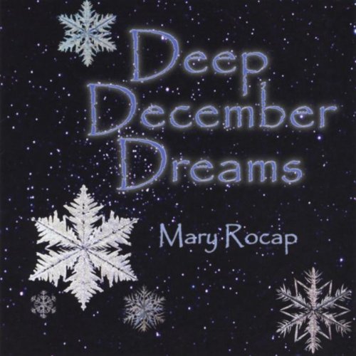 Play Deep December Dreams by Mary Rocap on Amazon Music