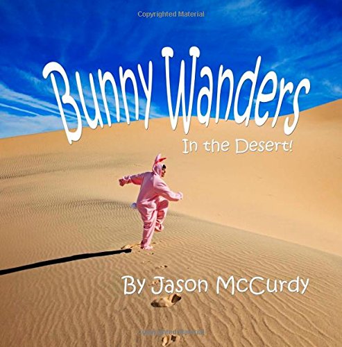 Amazon.com: Bunny Wanders: In the Desert!: 9781496036025: McCurdy ...