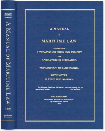 A Manual of Maritime Law, Consisting of a Treatise on Ships and Freight ...