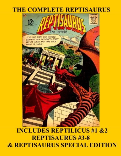 The Complete Reptisaurus: The Monstrous Flying Reptile! - Includes ...