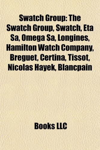 Swatch Group: the Swatch Group, Eta Sa, : Llc, Books: Amazon.es: Libros