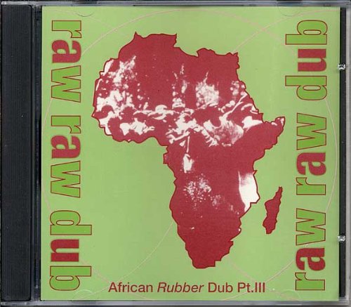 Amazon.com: African Rubber Dub 3: Raw Raw Dub: 5019148605591: African ...