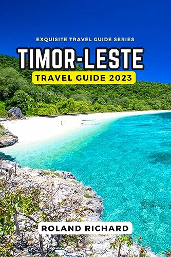 Amazon.com: Timor-Leste Travel Guide 2023: Unveiling the Hidden Gem of ...