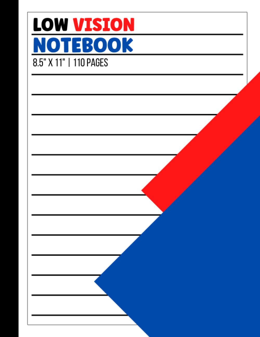 Low Vision Notebook: 110 Pages of Extra Wide Ruled Low Vision Paper ...
