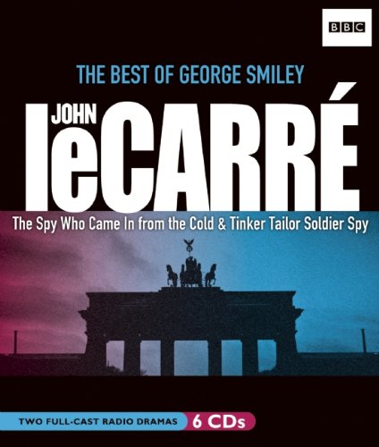 The Best of George Smiley: The Spy Who Came in from the Cold & Tinker ...