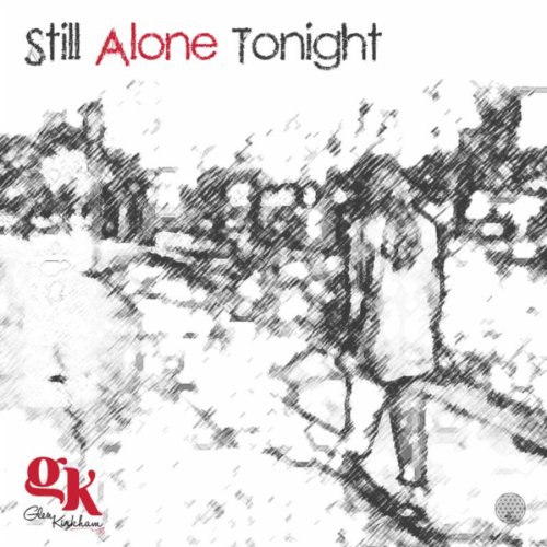 Amazon.com: Still Alone Tonight : Glen Kirkham: Digital Music