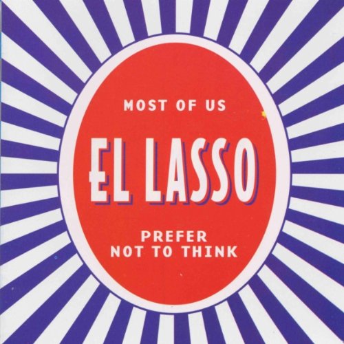 El Lasso - Most of Us Prefer Not to Think - Amazon.com Music