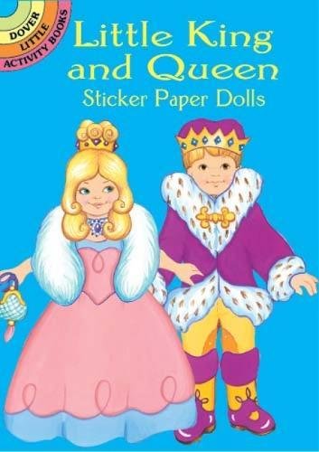 Little King and Queen Sticker Paper Dolls (Dover Little Activity Books ...