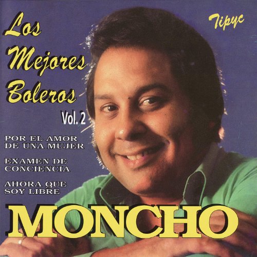 Reproducir Los Mejores Boleros, Vol. 2 de Moncho en Amazon Music