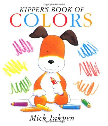 Kipper's Book of Colors: Kipper Concept Books: Inkpen, Mick ...