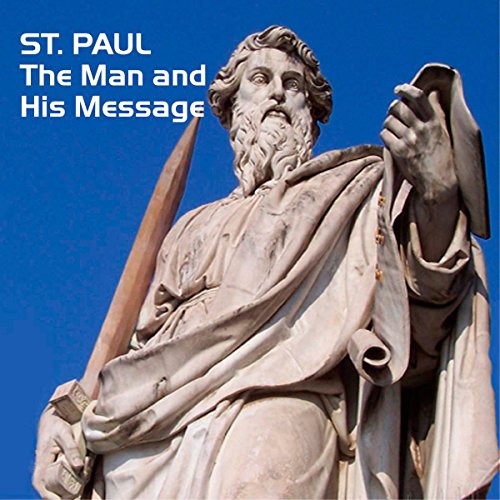St. Paul: The Man and His Message (Audio Download): Rev. Jeffrey ...