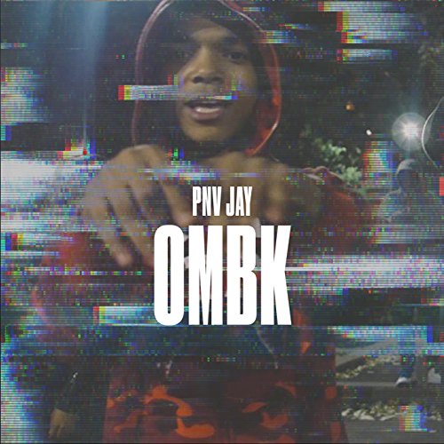 OMBK [Explicit] by PnV Jay on Amazon Music - Amazon.co.uk