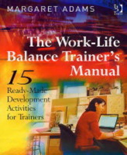 Buy The Work-life Balance Trainer's Manual Book Online at Low Prices in ...