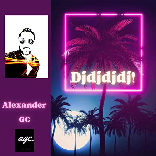 Djdjdjdj! by Alexander Gc on Amazon Prime Music, ${countryName}