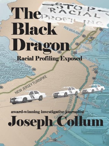 The Black Dragon: Racial Profiling Exposed: JOSEPH COLLUM ...