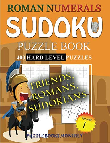 400 Hard Level Puzzles: Caesar’s Sudoku: Volume 1 (The Roman Numeral ...