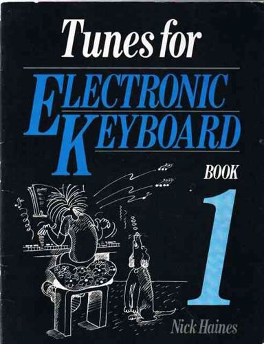 Tunes for Electronic Keyboard Book 1: Haines, Nick: 9780582026643 ...