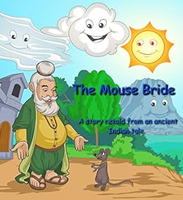 The Mouse Bride: A story retold from an ancient Indian tale eBook ...