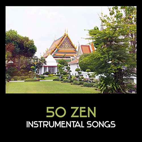 Amazon.com: 50 Zen Instrumental Songs – Peaceful Collection of Asian ...