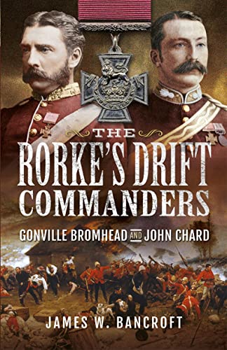 Amazon.com: The Rorke's Drift Commanders: Gonville Bromhead and John ...
