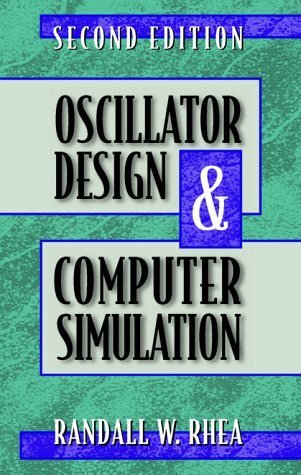 Oscillator Design and Computer Simulation: Rhea, Randall W ...