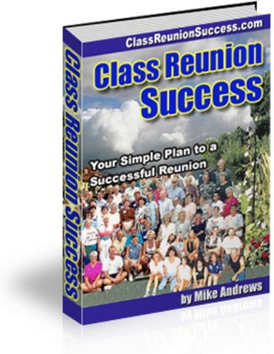 Amazon.com: Class Reunion Success! A Complete Guide to a Fun and ...