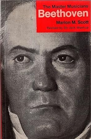 Beethoven (The Master musicians series): Scott, Marion M: 9780460021401 ...
