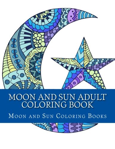 Moon and Sun Adult Coloring Book: Easy Large One Sided Stress Relieving ...
