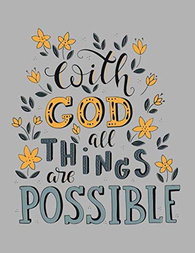 with GOD all THINGS are POSSIBLE: (Grey edition) 110 Pages - lined Page ...