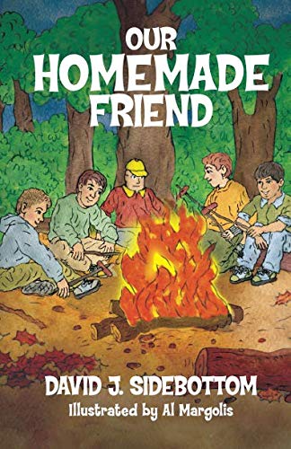 OUR HOMEMADE FRIEND: Sidebottom, Mr. David Joseph: 9781731412263 ...
