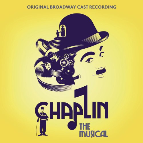 Play Chaplin: The Musical by Original Broadway Cast Recording on Amazon ...