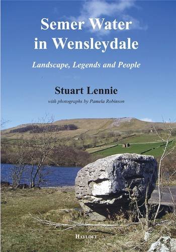 Semer Water in Wensleydale: Lennie, Stuart: 9781904524748: Amazon.com ...