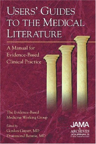Users' Guides to Medical Literature; A Manual For Evidence- Based ...