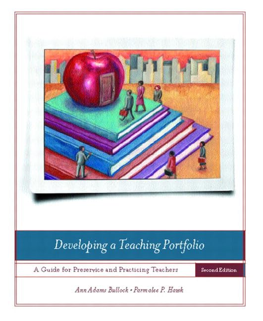 Developing A Teaching Portfolio: A Guide For Preservice And Practicing ...