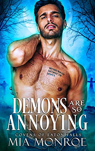 Demons Are So Annoying (Covens of Eaton Falls Book 6) - Kindle edition by Monroe, Mia. Romance ...