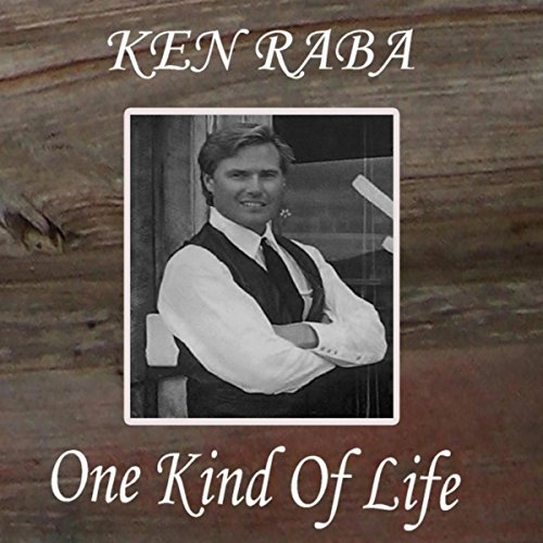 Amazon.com: One Kind of Life : Ken Raba: Digital Music