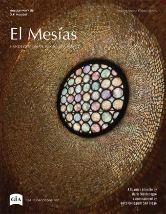 El Mesías: Handel's Messiah for a New World A Spanish Libretto by Mario Montenegro: Mario ...