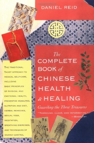 (The Complete Book of Chinese Health and Healing: Guarding the Three ...
