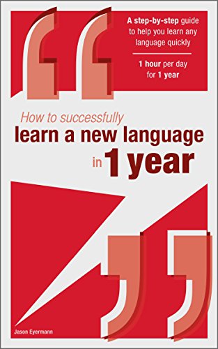 How to successfully learn a new language in 1 year - Kindle edition by ...