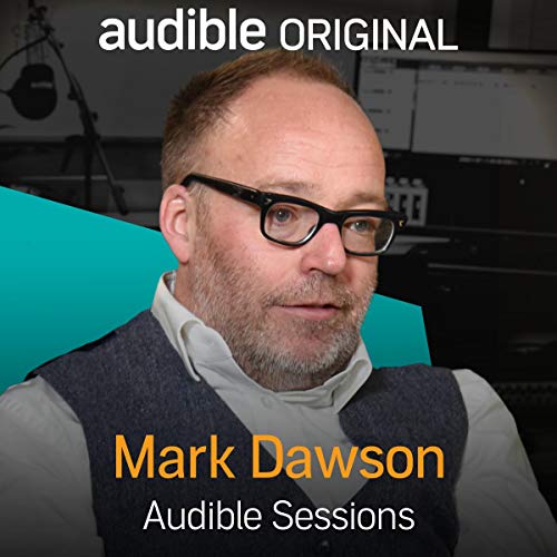 Mark Dawson - March 2017: Audible Sessions: FREE Exclusive Interview (Audio Download): Sophie ...