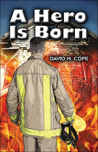 A Hero Is Born: Cope, David M.: 9781608134960: Amazon.com: Books