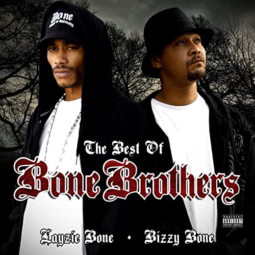 Play Best of Bone Brothers by Bizzy Bone, Layzie Bone & Bone Thugs-N ...