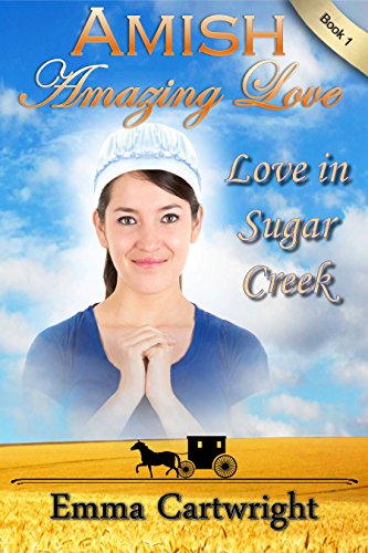 Amish Amazing Love (Love in Sugar Creek Book 1) - Kindle edition by ...