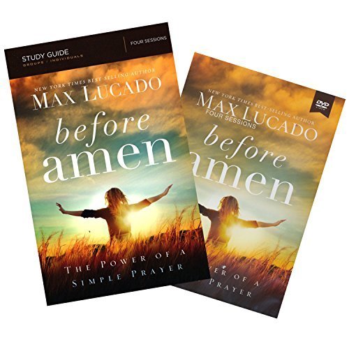 Max Lucado - Before Amen: The Power of Simple Prayer (Study Guide With ...