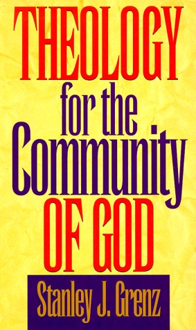 Theology for the Community of God: Grenz, Stanley J.: 9780805428018 ...
