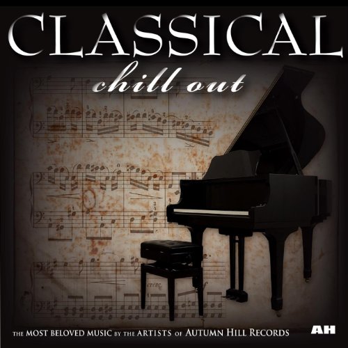Amazon.com: Classical Chill Out : Classical Chill Out: Digital Music