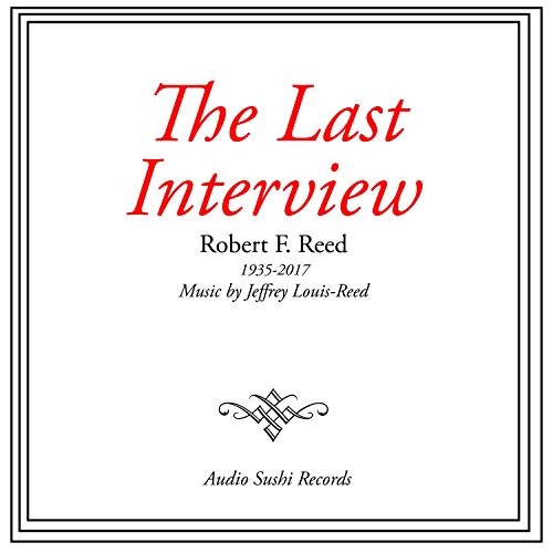 Amazon Music - Jeffrey Louis-ReedのThe Last Interview: Robert F Reed ...