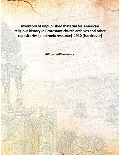 Inventory of unpublished material for American religious history in ...