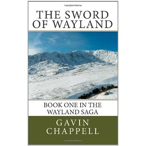 The Sword of Wayland (The Wayland Saga Book 1) eBook : Chappell, Gavin ...